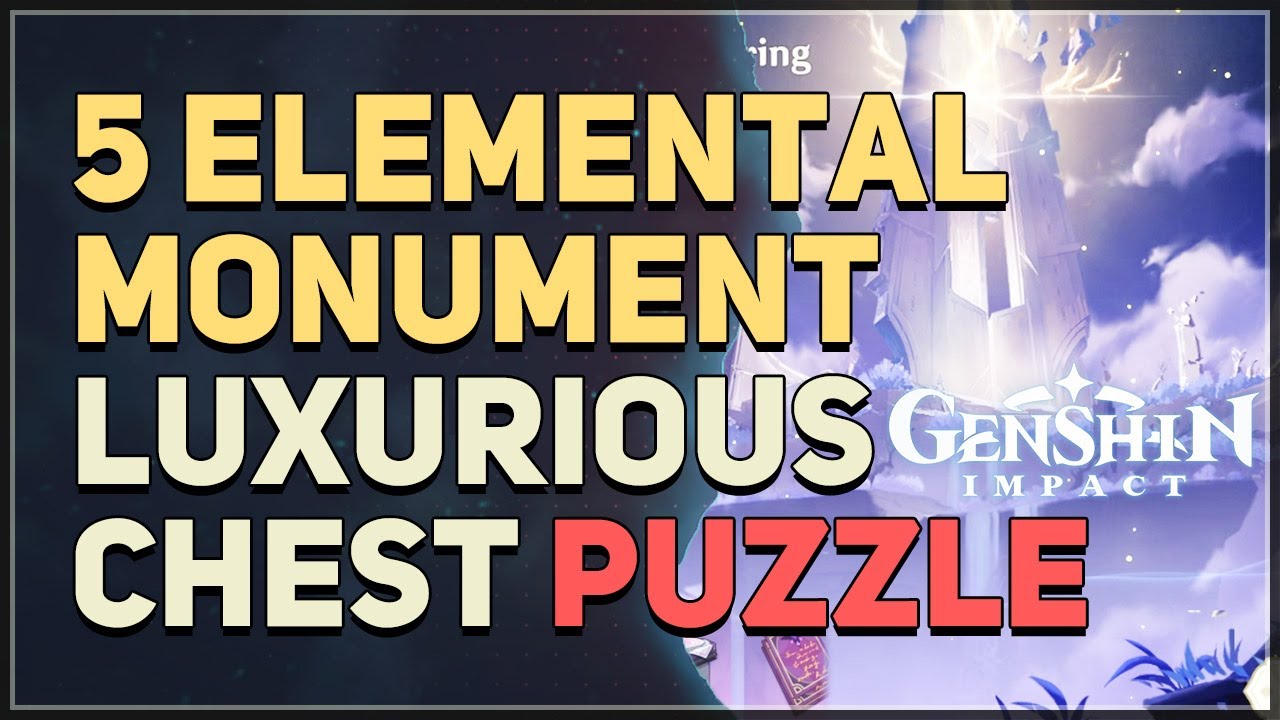 5 Elemental Monument Luxurious Chest Puzzle Genshin Impact - YouTube