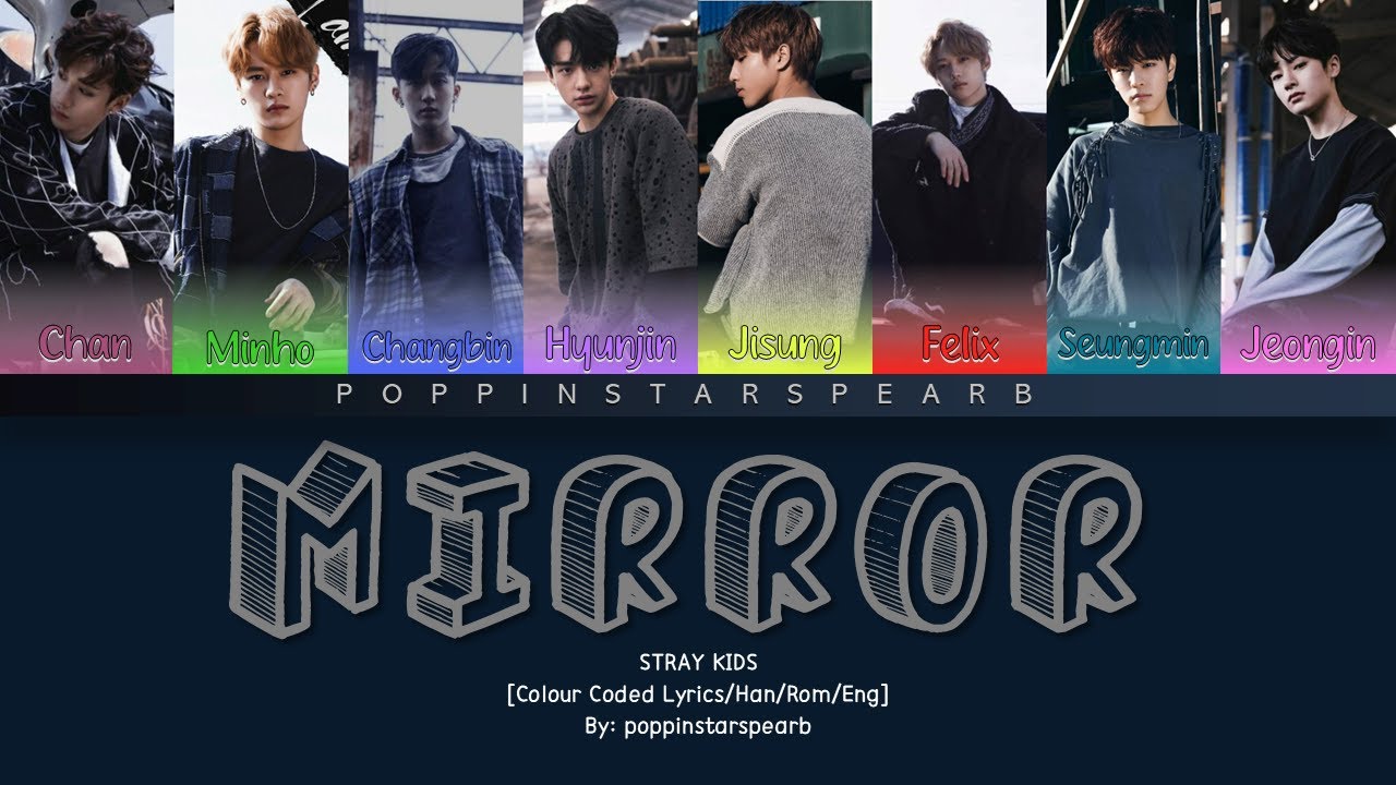 Mirror - Stray Kids [Color Coded/Han/Rom/Eng] - YouTube