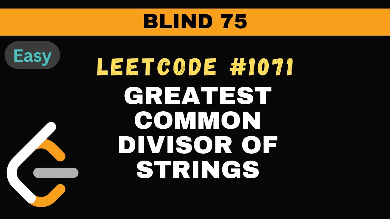 Leetcode 1071 Greatest Common Divisor Of Strings Blind 75 Leetcode 0464