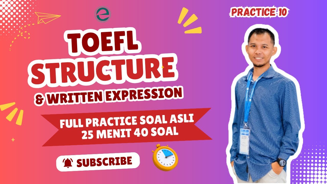 [10] TOEFL Structure: Cepat Tepat Jawab 40 Soal dalam 25 Menit! (Full ...