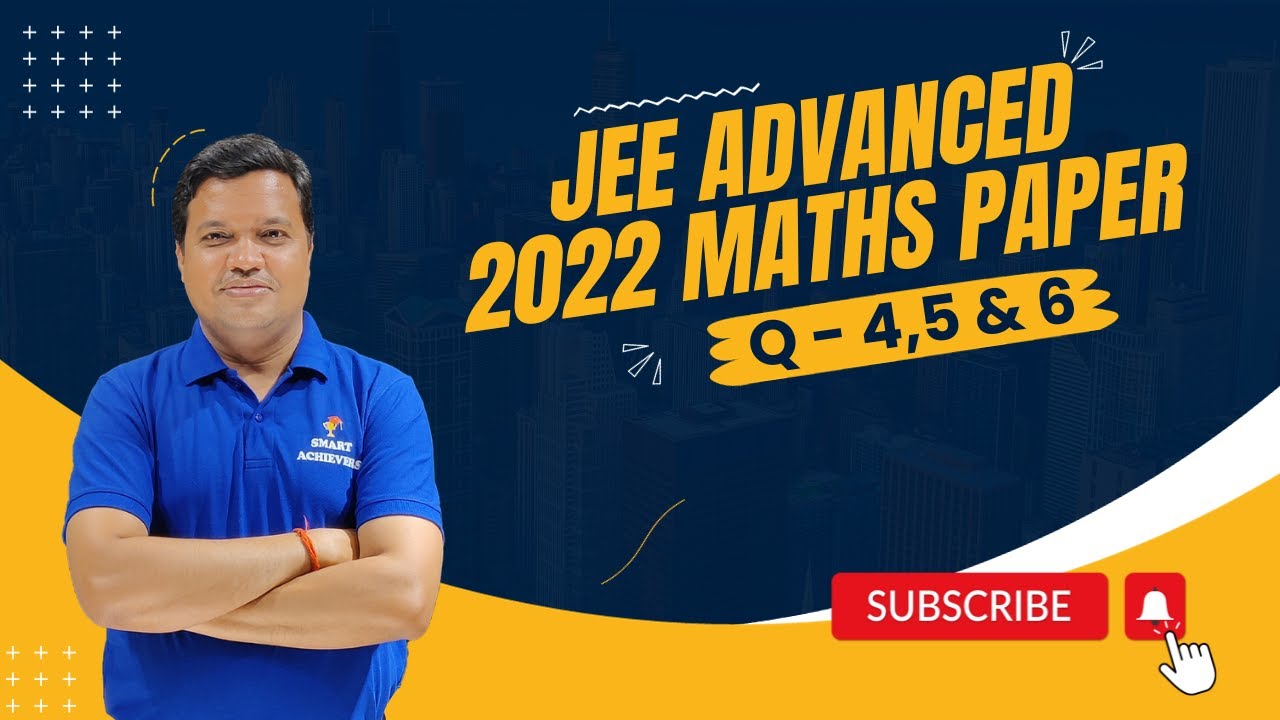 L03 | JEE Advanced 2022 Paper -1 | Official Paper Discussion | Maths ...