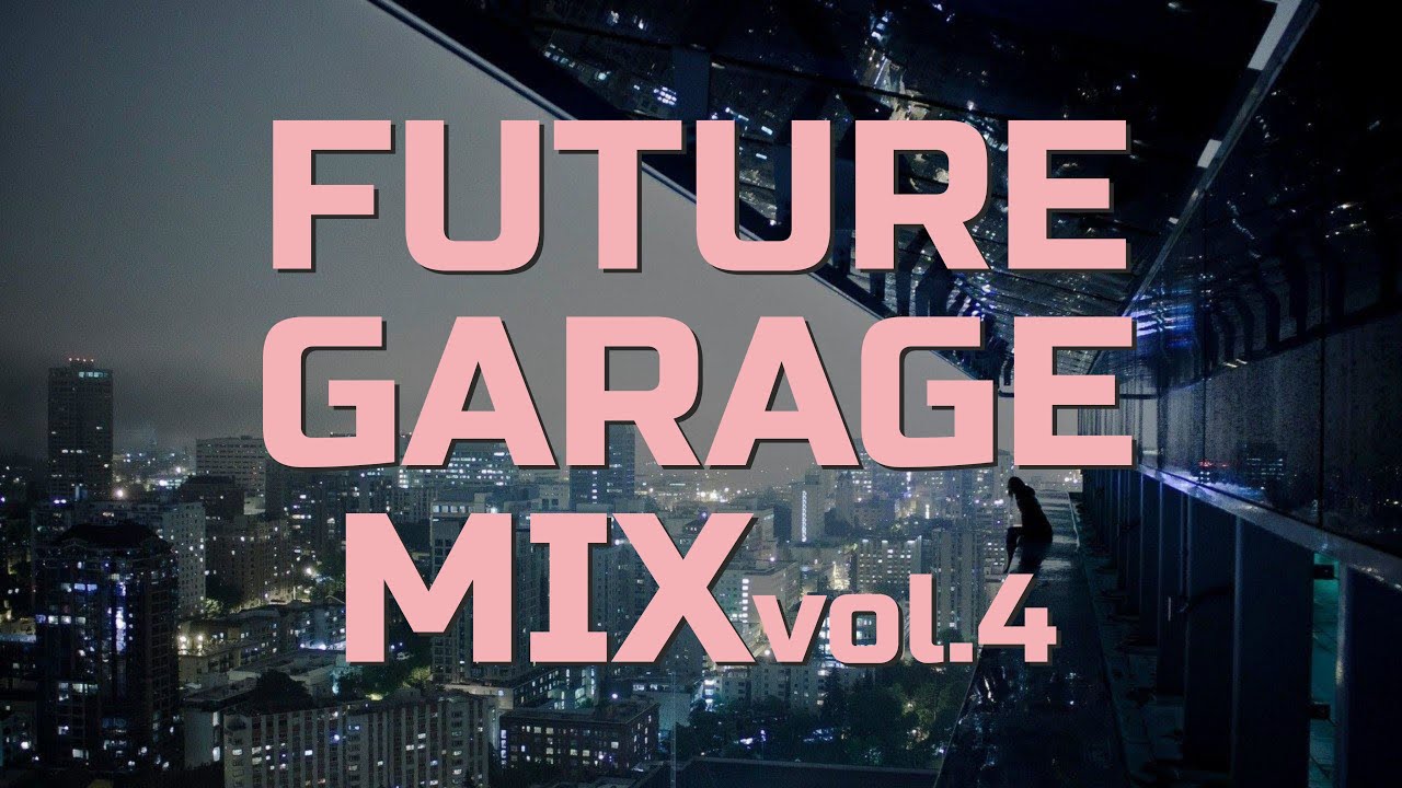 FUTURE GARAGE / WAVE MIX (MARCH II) - YouTube