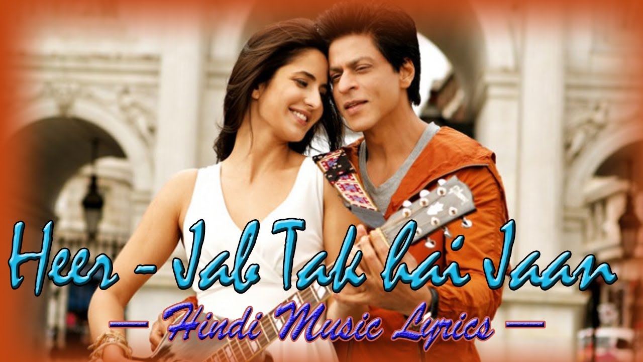 Heer Song | Jab Tak Hai Jaan | Shah Rukh Khan - Katrina Kaif | Cover ...