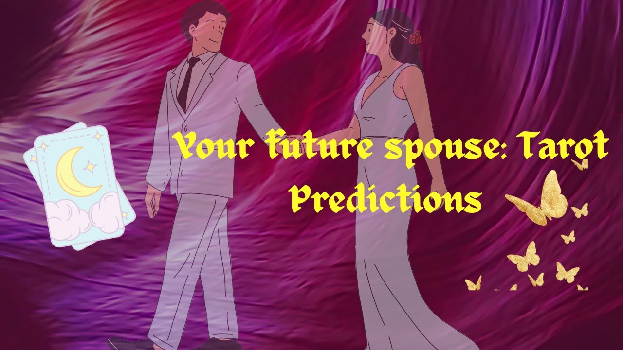 Future spouse: Tarot Predictions - YouTube