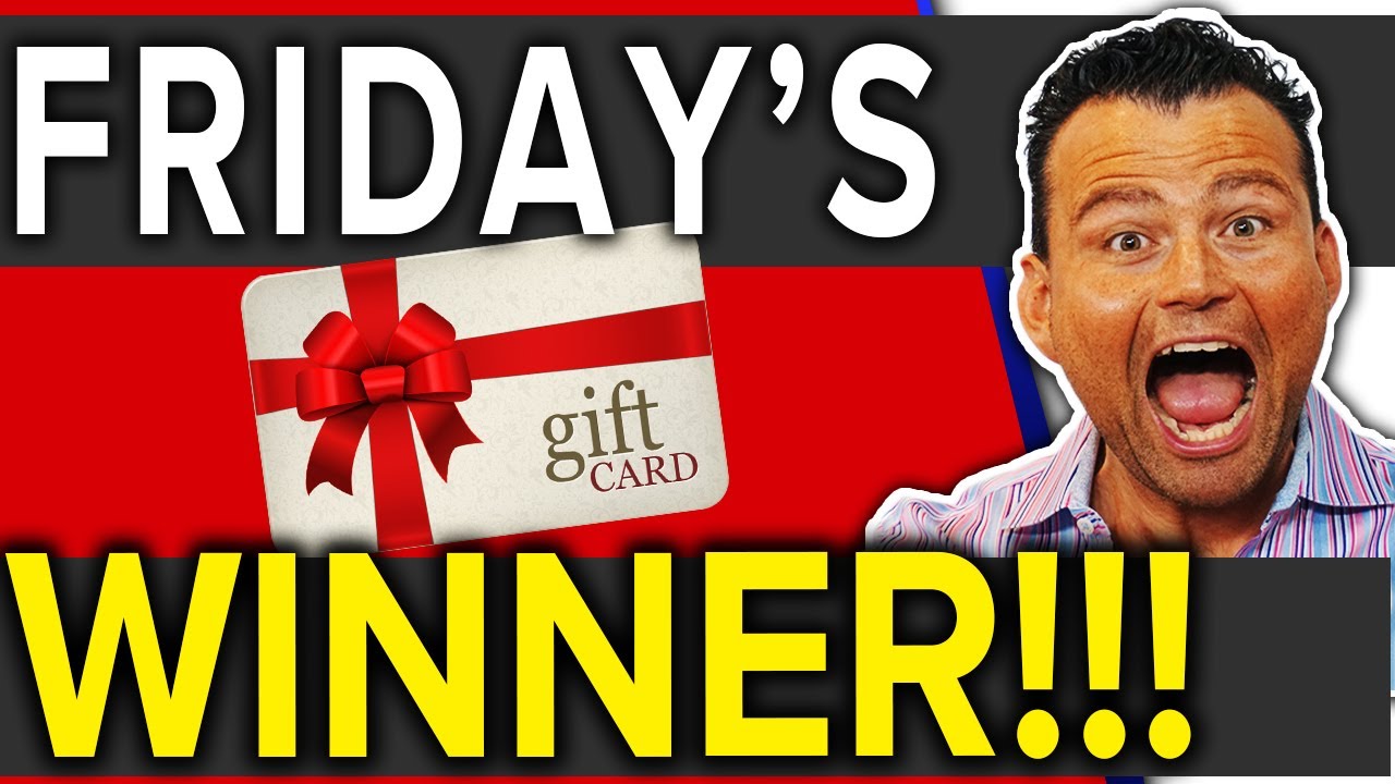 Friday's Winner Announced!!! Free Gift Cards - Prizes - YouTube