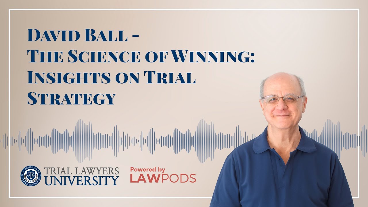 David Ball - The Science of Winning: Insights on Trial Strategy - YouTube