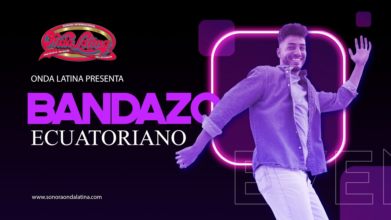 MIX BANDAZO - VIVA QUITO!!! #music @SonoraOndaLatinaOficial - YouTube