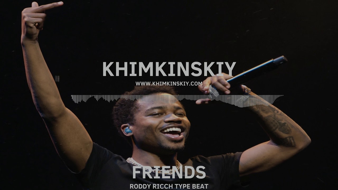 [FREE] RODDY RICCH TYPE BEAT - FRIENDS | PROD. KHIMKINSKIY - YouTube