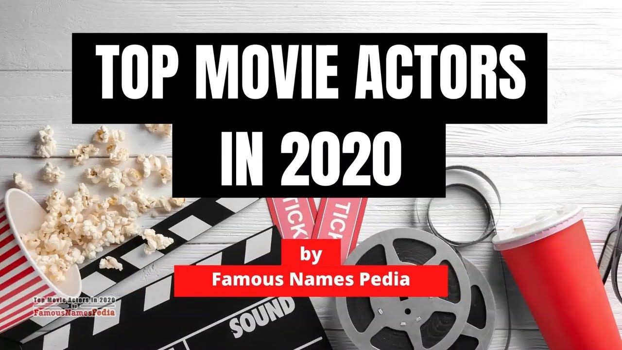 Top 20 Movie Actors of 2020 - YouTube