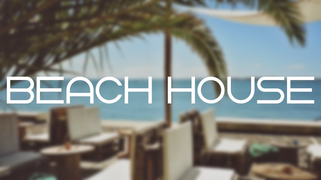 Good Vibes Beach House Music Mix 2023 - vol.1 - YouTube