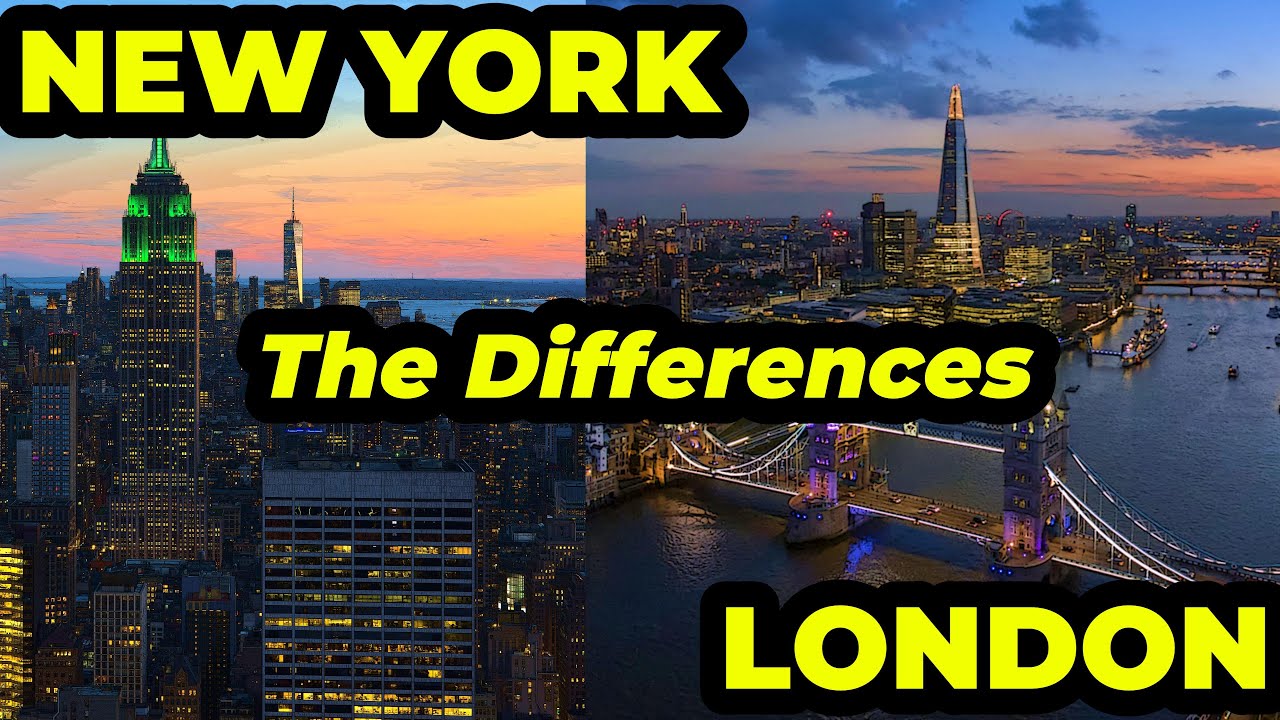 New York City vs. London: A Fascinating Comparison of Two Global ...