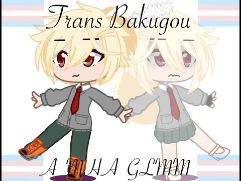 Trans Bakugou| A MHA GLMM|
