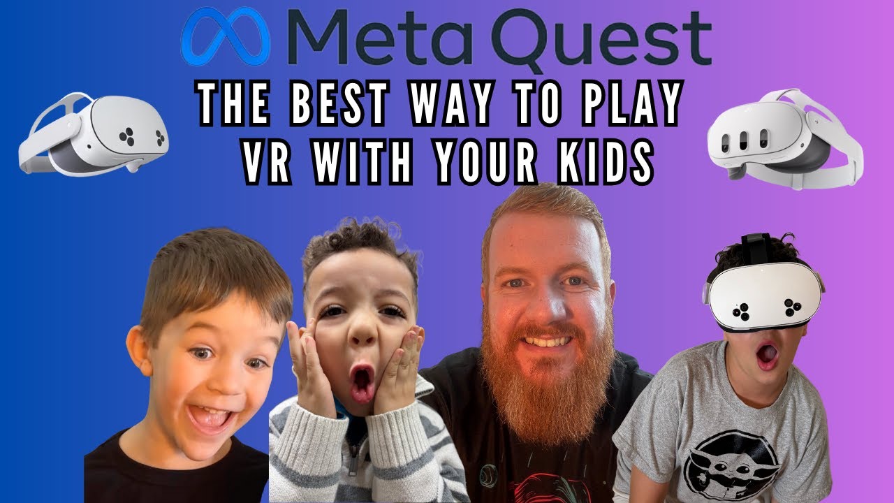 The Best Way to Play VR With Your Kids! - YouTube