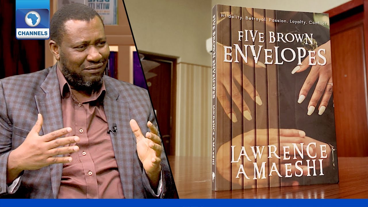 Lawrence Amaeshi Reviews His Book ‘Five Brown Envelopes‘ | Channels ...