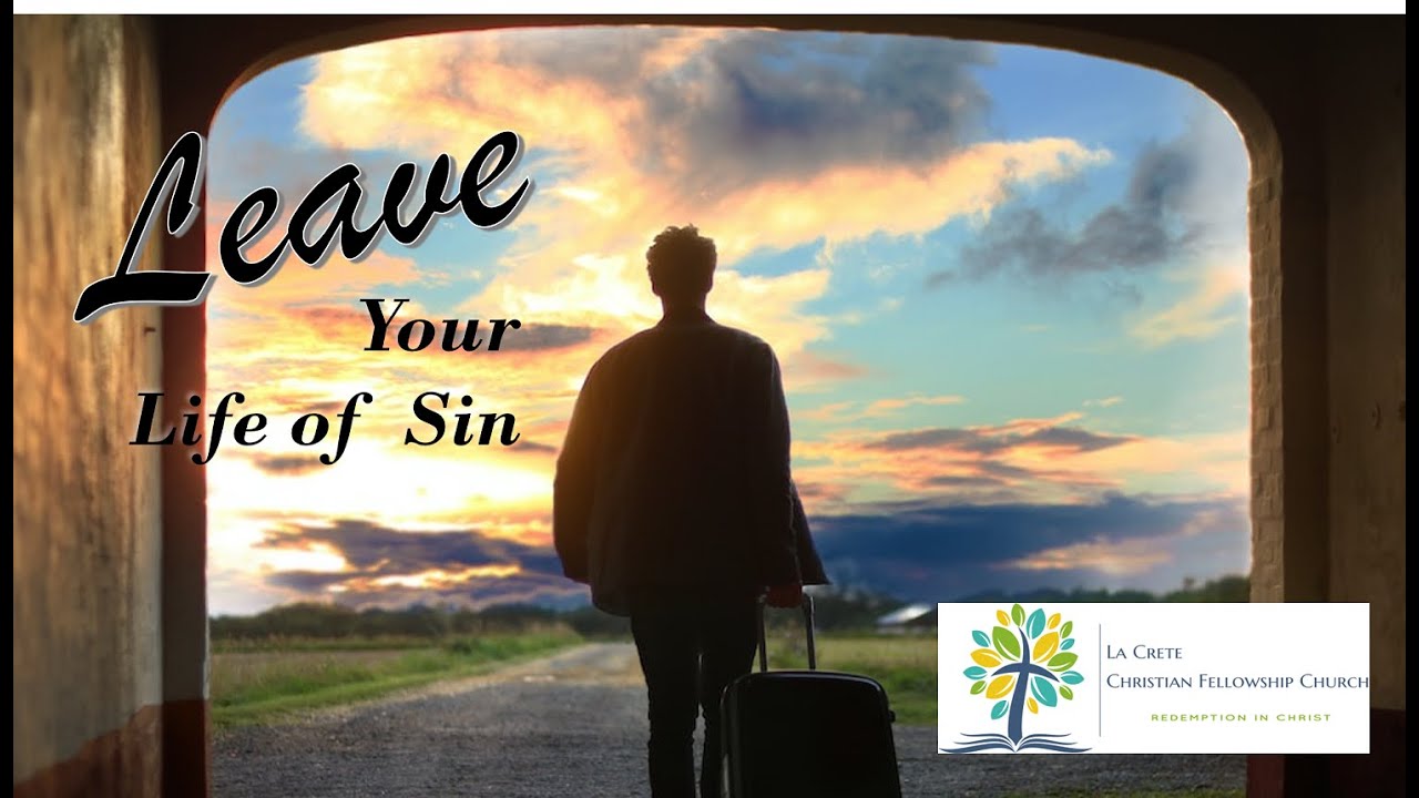 "Leave Your Life of Sin” - Livestream Church Service for Sunday, August ...