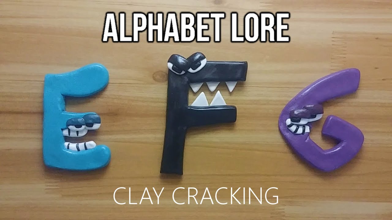 Alphabet Lore E F G clay cracking 알파벳 로어 E F G 점토 부수기 - YouTube