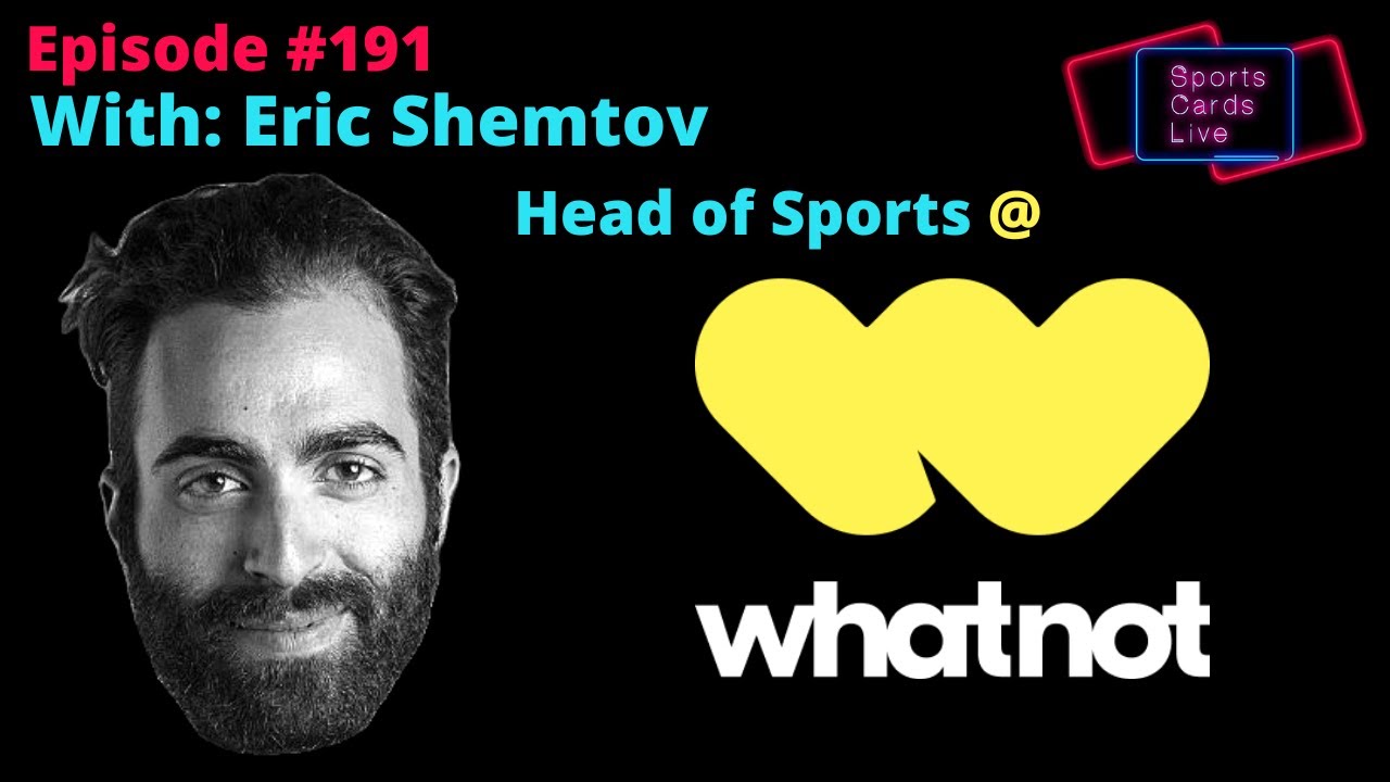 What's Happening at Whatnot | Eric Shemtov, Head of Sports | SCL 191 ...