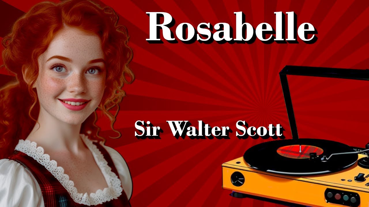 The Ballad of Rosabelle | Sir Walter Scott Poem Set to Music - YouTube