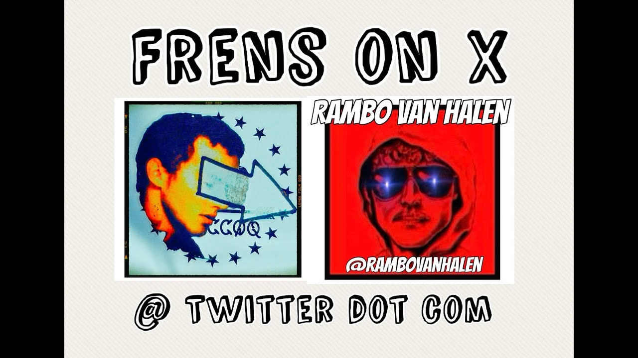 FRENS on 𝕏 (Fo𝕏) | EPISODE 7: RAMBO VAN HALEN “Love Letters to Hollywood” | FRENS ON 𝕏 - YouTube