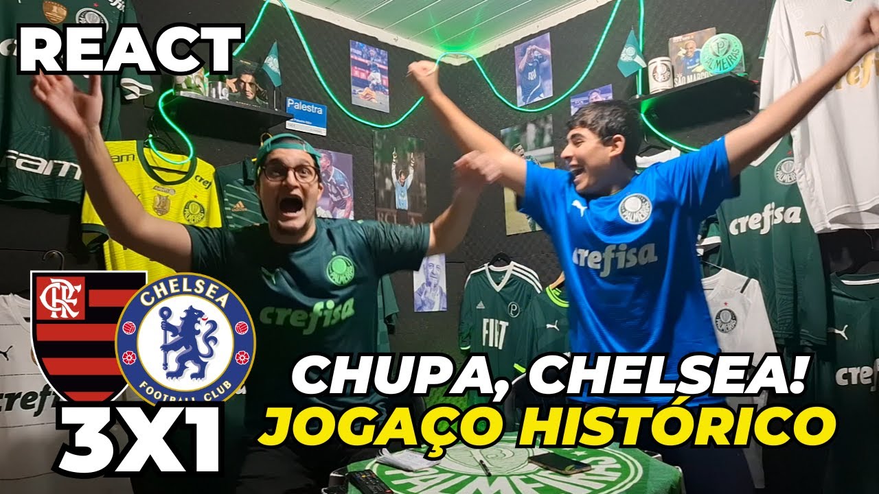 REACT FLAMENGO 3X1 CHELSEA | INGLESES NA RODA, DE NOVO! COPA DO MUNDO ...