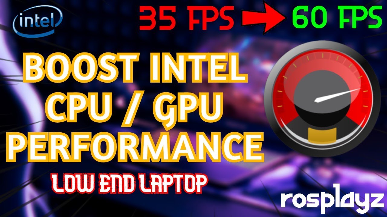 Boost Intel CPU/GPU Performance | Boost FPS | Win 10 | EASY & FAST ...