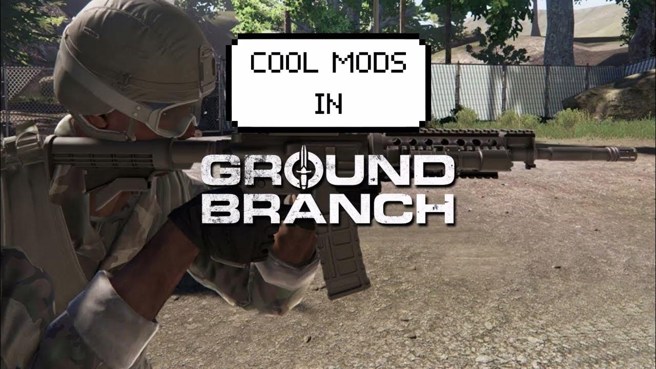 Cool Mods for Ground Branch | PART 1 - YouTube