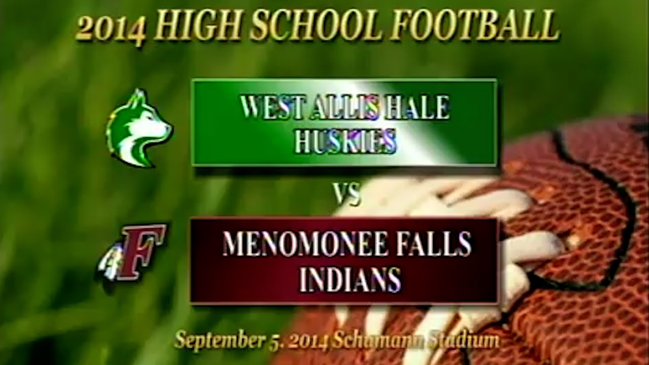 *THROWBACK* Varsity Football: Menomonee Falls VS West Allis Hale (9/5 ...