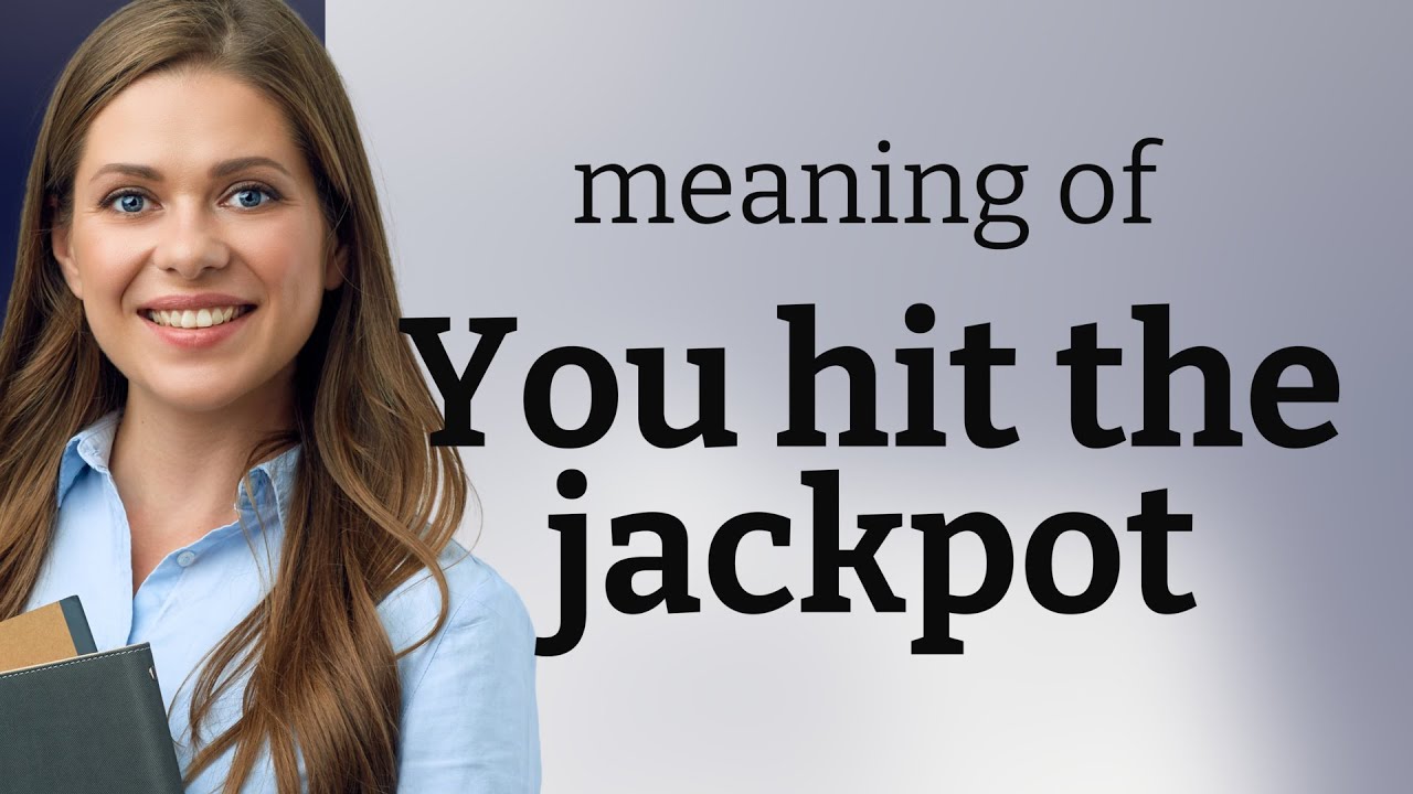 Hitting the Jackpot in English: Unveiling Its Meaning - YouTube