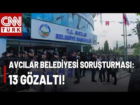 🚨Avcılar'da İhaleye Fesat Soruşturması: 13 Şüpheli Gözaltına Alındı!