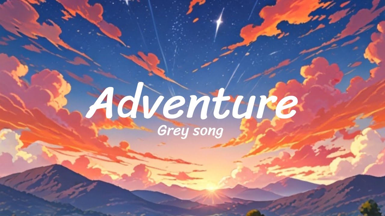 Adventure - Grey - YouTube