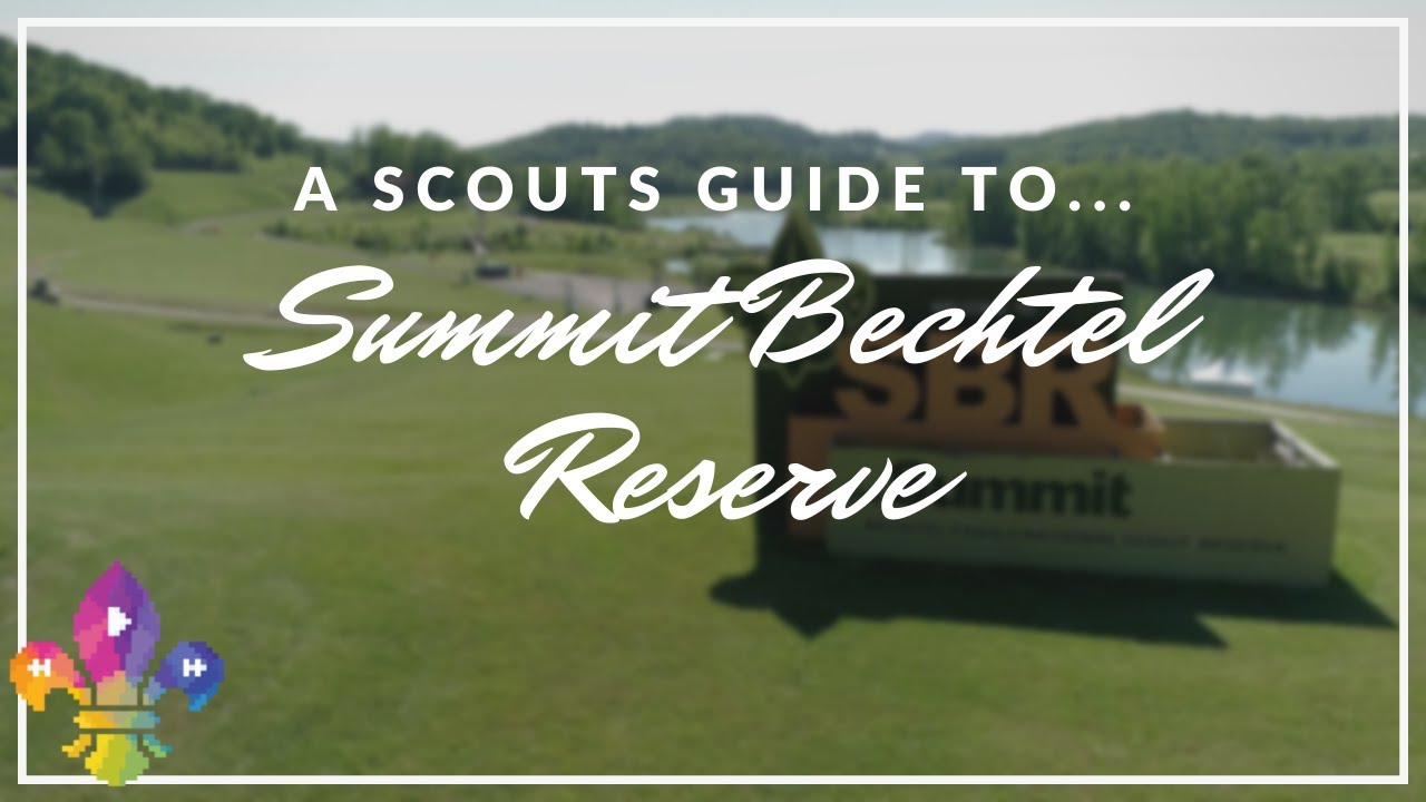 Scouts Guide To... SUMMIT BECHTEL RESERVE | SCOUTADELIC - YouTube