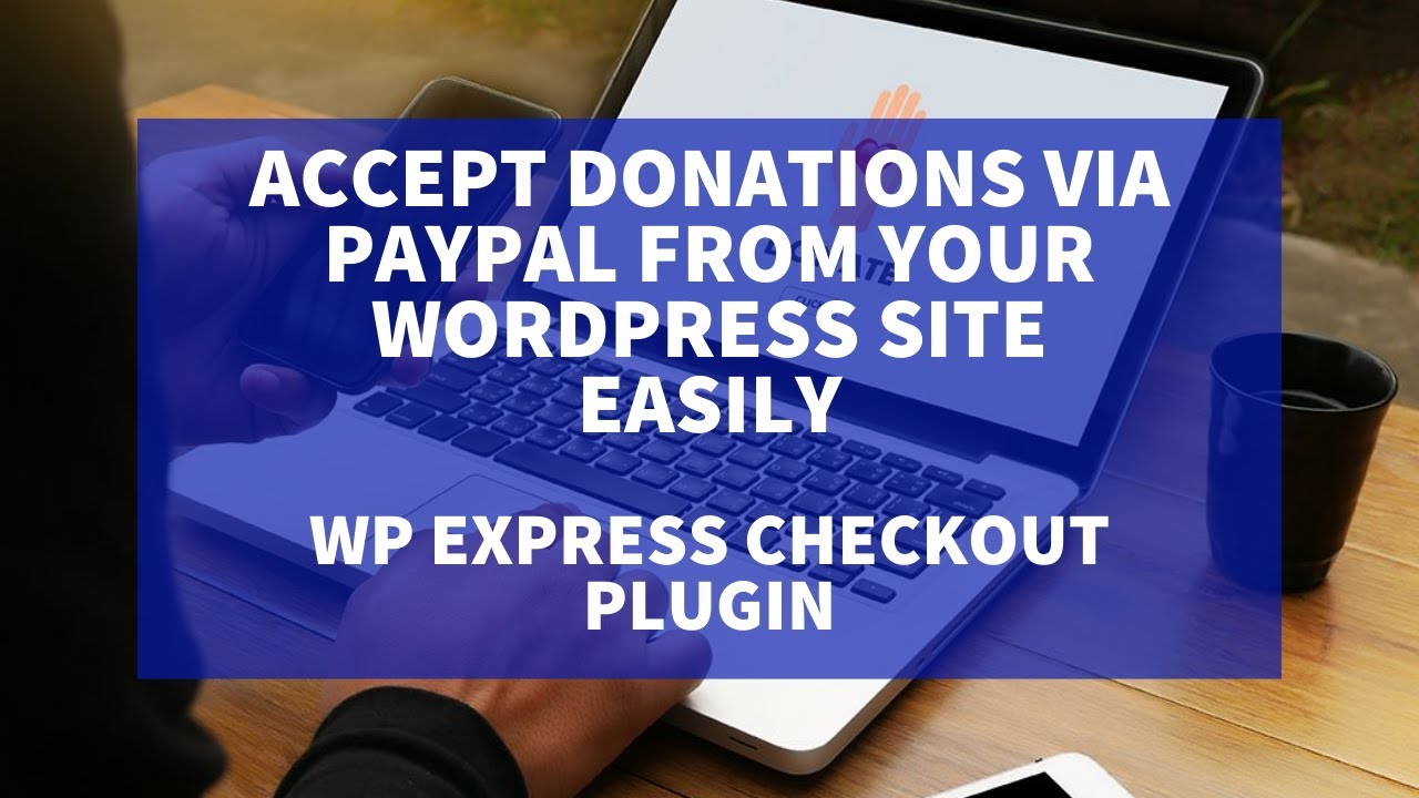 Accept Donations via PayPal from Your WordPress Site Using the WP ...