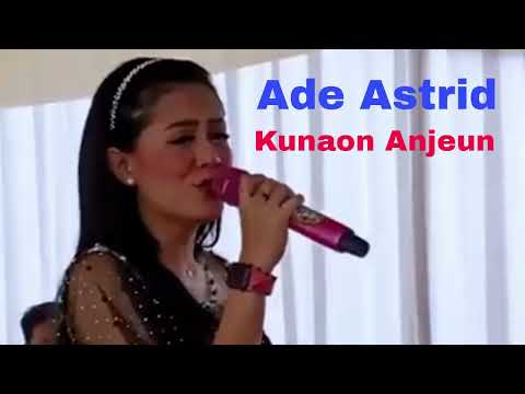 ADE ASTRID KUNAON ANJEUN