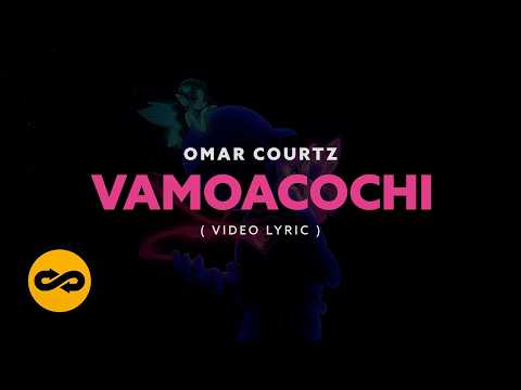Omar Courtz- VAMOaCOCHI (Video Lyrics)