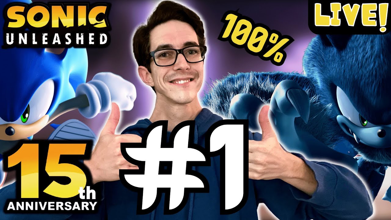 HAPPY 15th ANNIVERSARY, SONIC UNLEASHED!! | (XBOX Series X) LIVE! - #1 ...