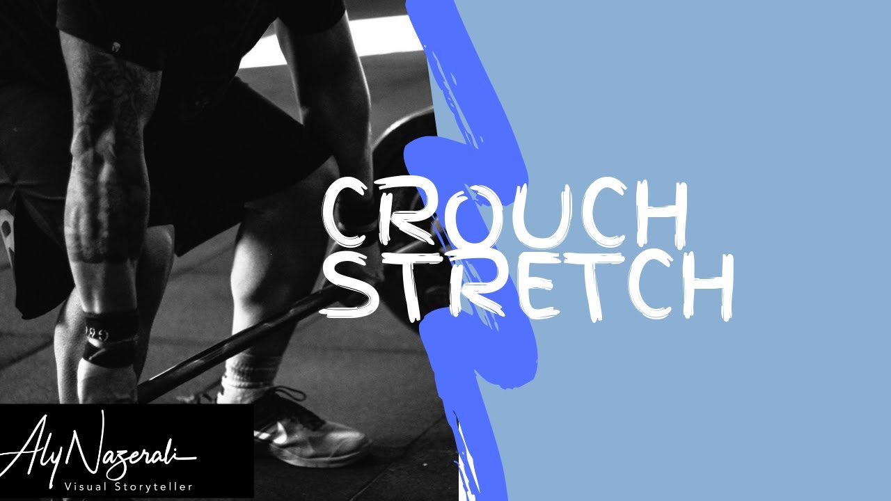 Strengthening Exercise 15: Crouch Stretch - YouTube