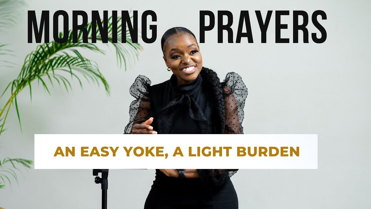 Prayer : An Easy Yoke, A Light Burden - YouTube