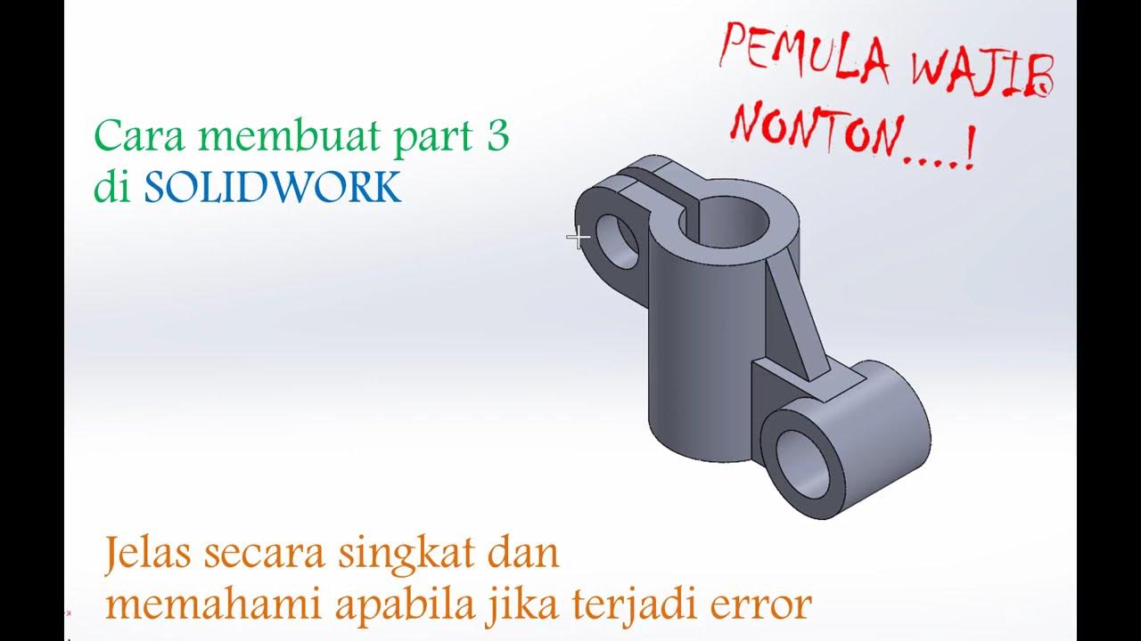 Cara sederhana Membuat Part (4) Di Solidworks - YouTube