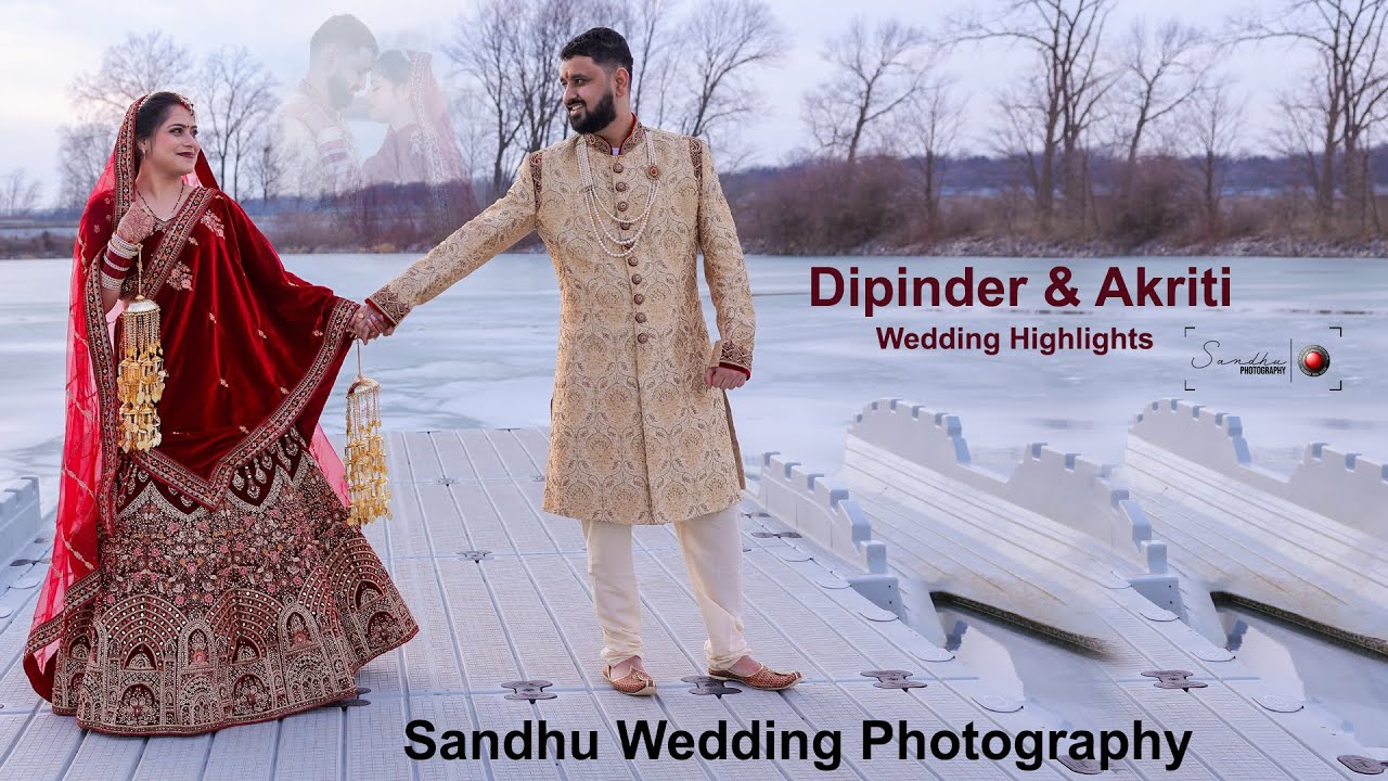 Wedding Highlights Dipinder & Akriti || Sandhu Photography || Best ...
