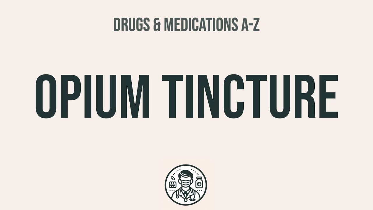 How to use Opium Tincture - Explain Uses,Side Effects,Interactions ...
