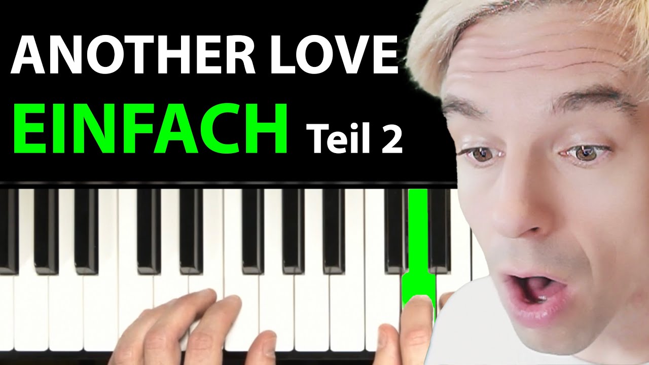 Klavier lernen: Tom Odell "Another Love" - Teil 2 (sehr einfach für ...