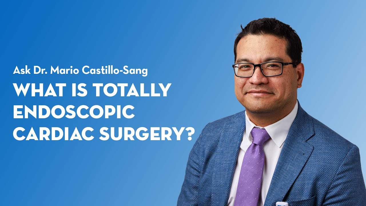 Ask Dr. Mario Castillo-Sang about Totally Endoscopic Cardiac Surgery ...