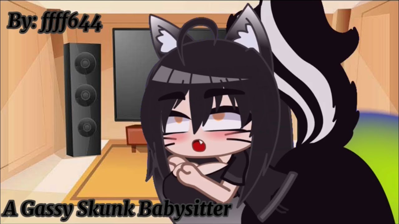 A Gassy Skunk Babysitter (Gacha Fart) #gacha #gachafart #fartmeme #fart ...