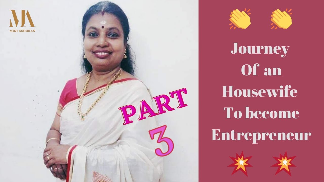 Journey of an Housewife to become an Entrepreneur I PART 3. #leadership ...