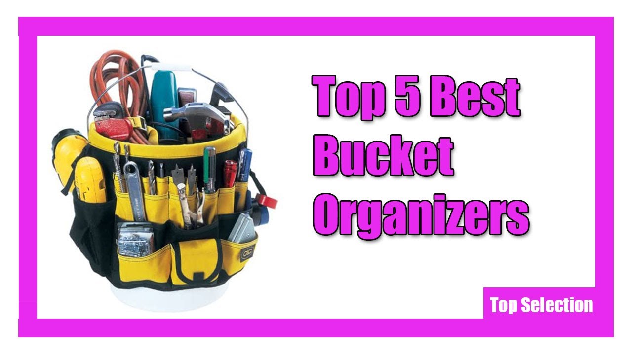 Top 5 Best Bucket Organizers - YouTube