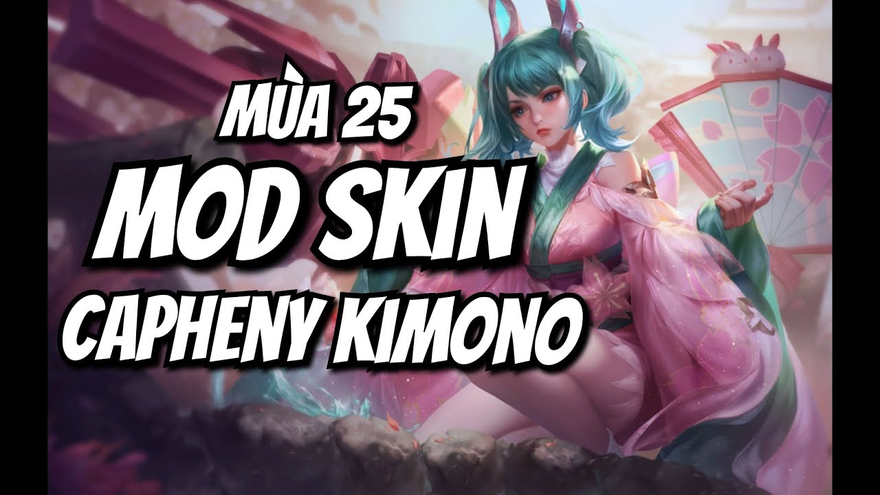 Hướng Dẫn Mod Skin CAPHENY KIMONO MÙA 25| Sau 13/1 |Liên Quân Mobile| Tùng Béo MOD - YouTube