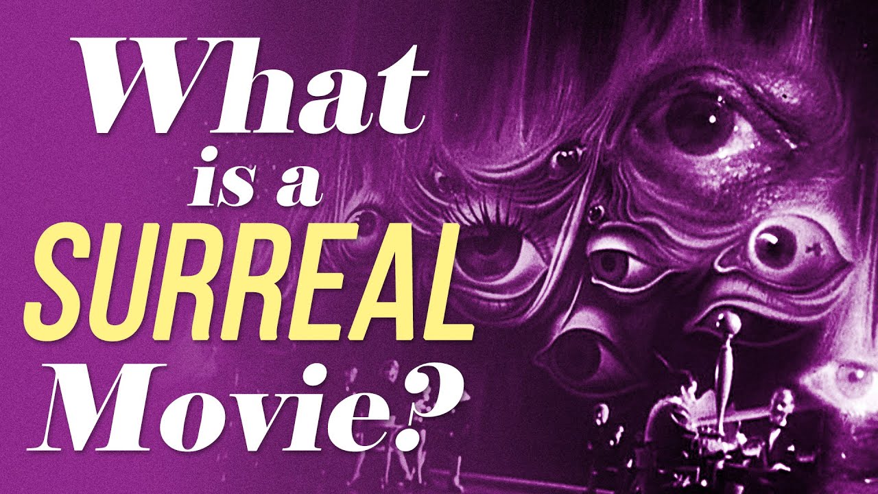 What is a Surreal Movie? | Video Essay - YouTube