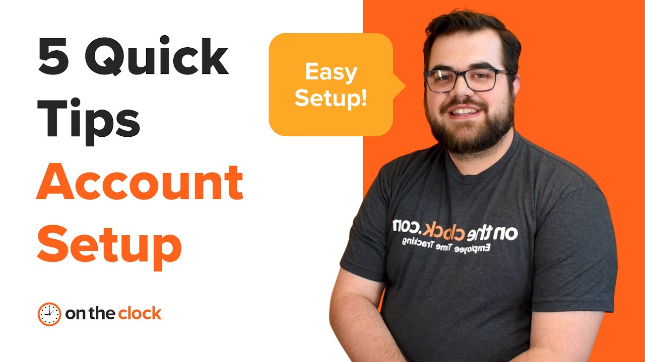 5 Quick Tips for Setting Up Your OnTheClock Account - YouTube