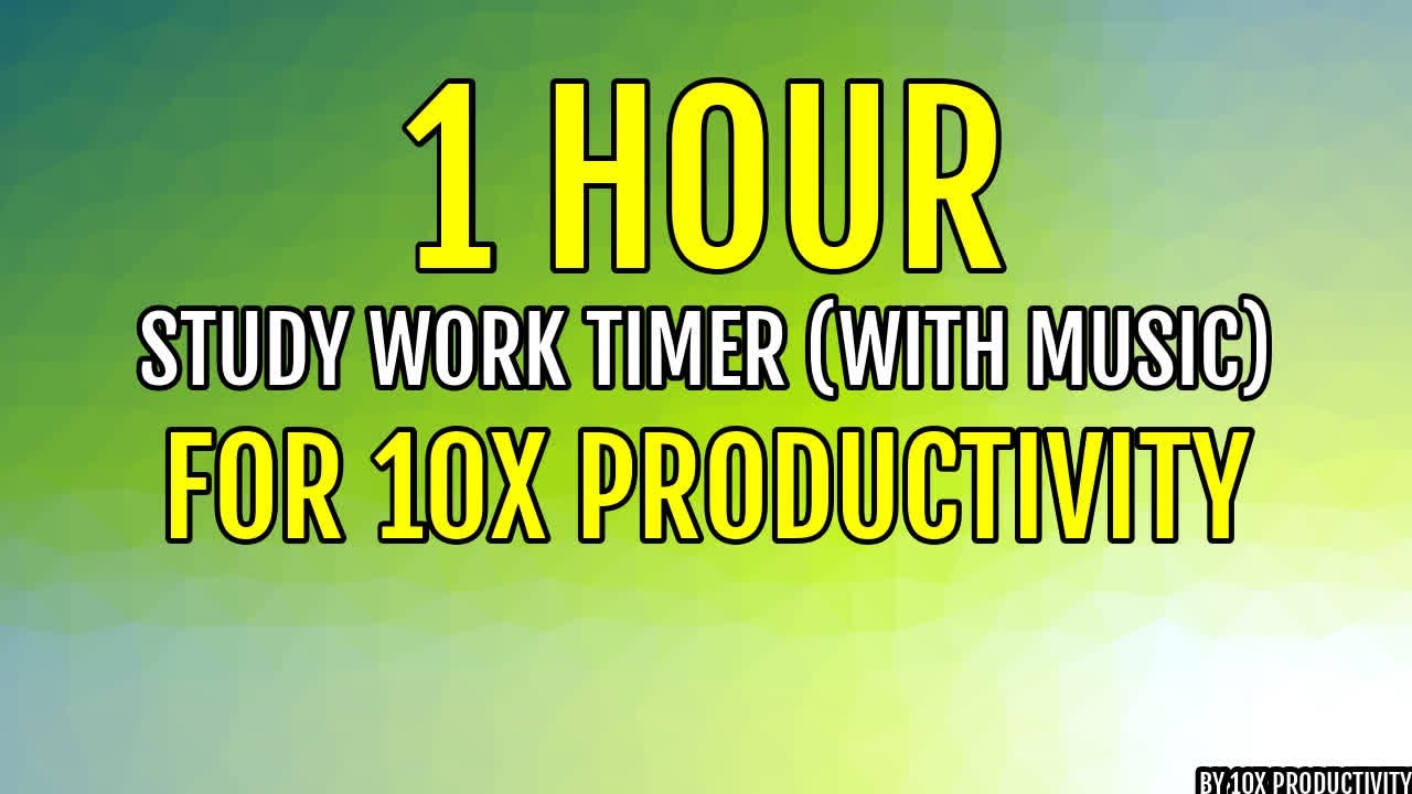 1 HOUR STUDY WORK TIMER WITH MUSIC FOR 10X PRODUCTIVITY - YouTube