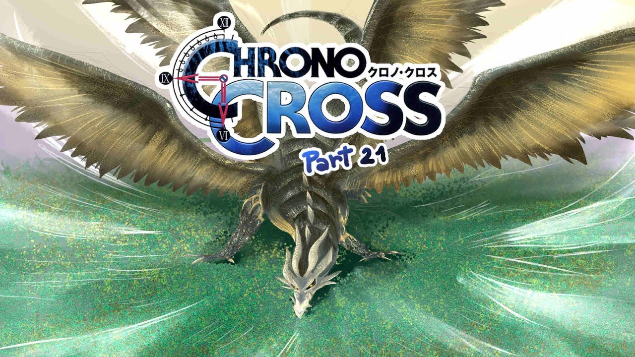 Let's Adventure Chrono Cross! Towards Sky with Doctor Wolf (Part 21 ...